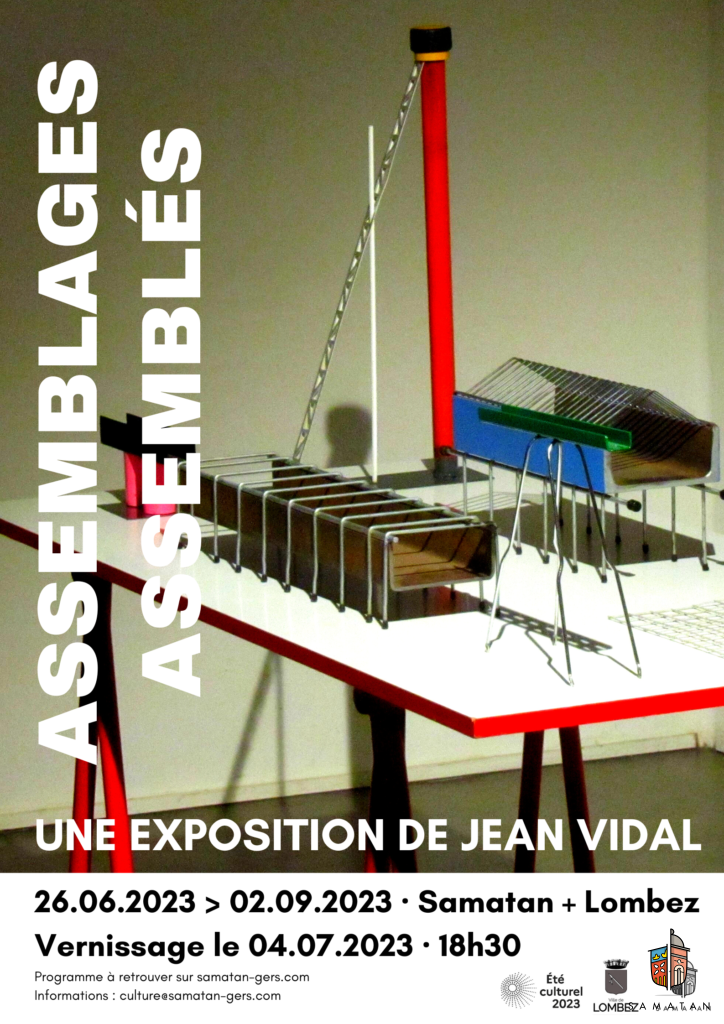 EXPOSITION "ASSEMBLAGES ASSEMBLÉS" · JEAN VIDAL - Mairie de Samatan